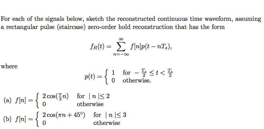 For each of the signals below, sketch the | Chegg.com