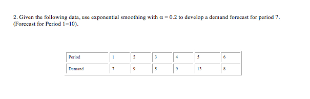 Solved 2. Given the following data, use exponential | Chegg.com Solved 2. Given the following data, use exponential | Chegg.com