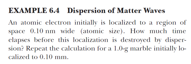Solved EXAMPLE 6.4 Dispersion of Matter Waves An atomic | Chegg.com
