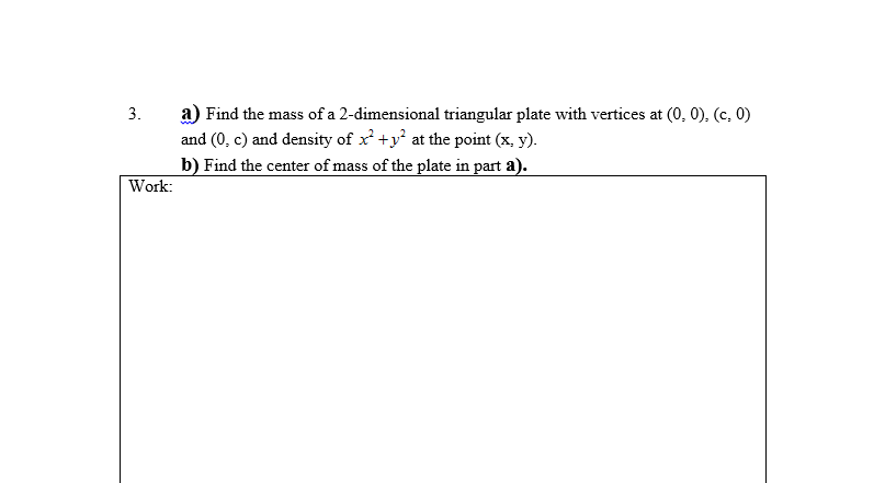 Solved 3. a) Find the mass of a 2-dimensional triangular | Chegg.com