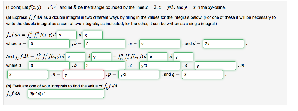 Solved (1 point) Letf(x,y) = x2 er' and let R be the | Chegg.com Solved (1 point) Letf(x,y) = x2 er' and let R be the | Chegg.com