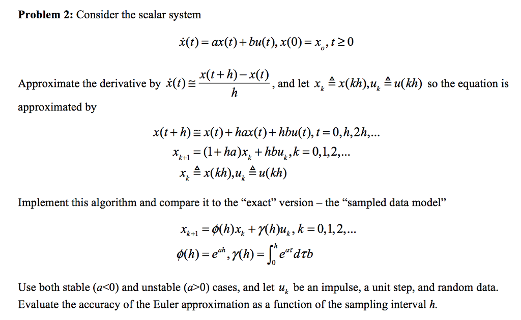 Problem 2: Consider the scalar system x(t) = ax(t) + | Chegg.com
