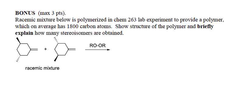 Solved Racemic mixture below is polymerized in chem 263 lab | Chegg.com