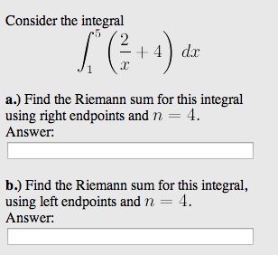 Solved Consider the integral (2/x +4)dx a. Find the | Chegg.com