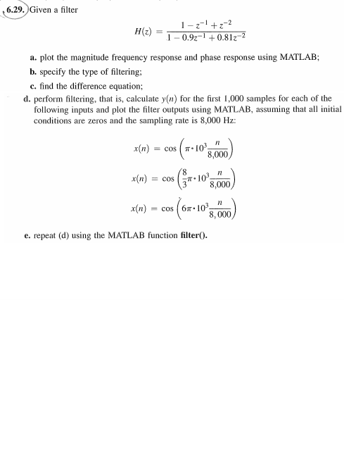 6.29. Given a filter H(z) = 1-0.9z-ī +0.812-2 a. plot | Chegg.com