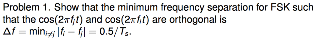 Solved Problem 1. Show that the minimum frequency separation | Chegg.com