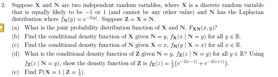 Solved Suppose X and N are two independent random variables, | Chegg.com