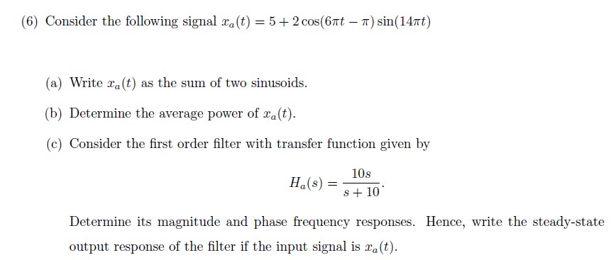 Solved (6) Consider the following signal aa(t)-5+ 2 | Chegg.com