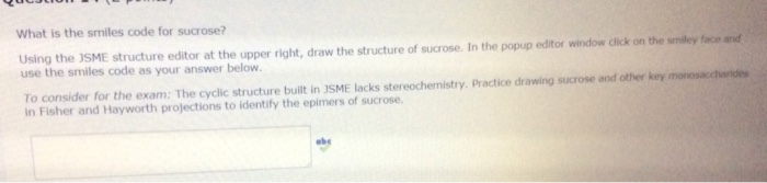 Solved What is the smiles code for sucrose? Using the JSME | Chegg.com
