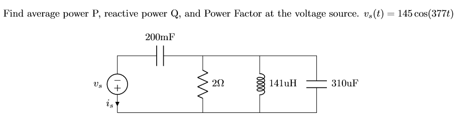 Solved Find average power P, reactive power Q, and Power | Chegg.com