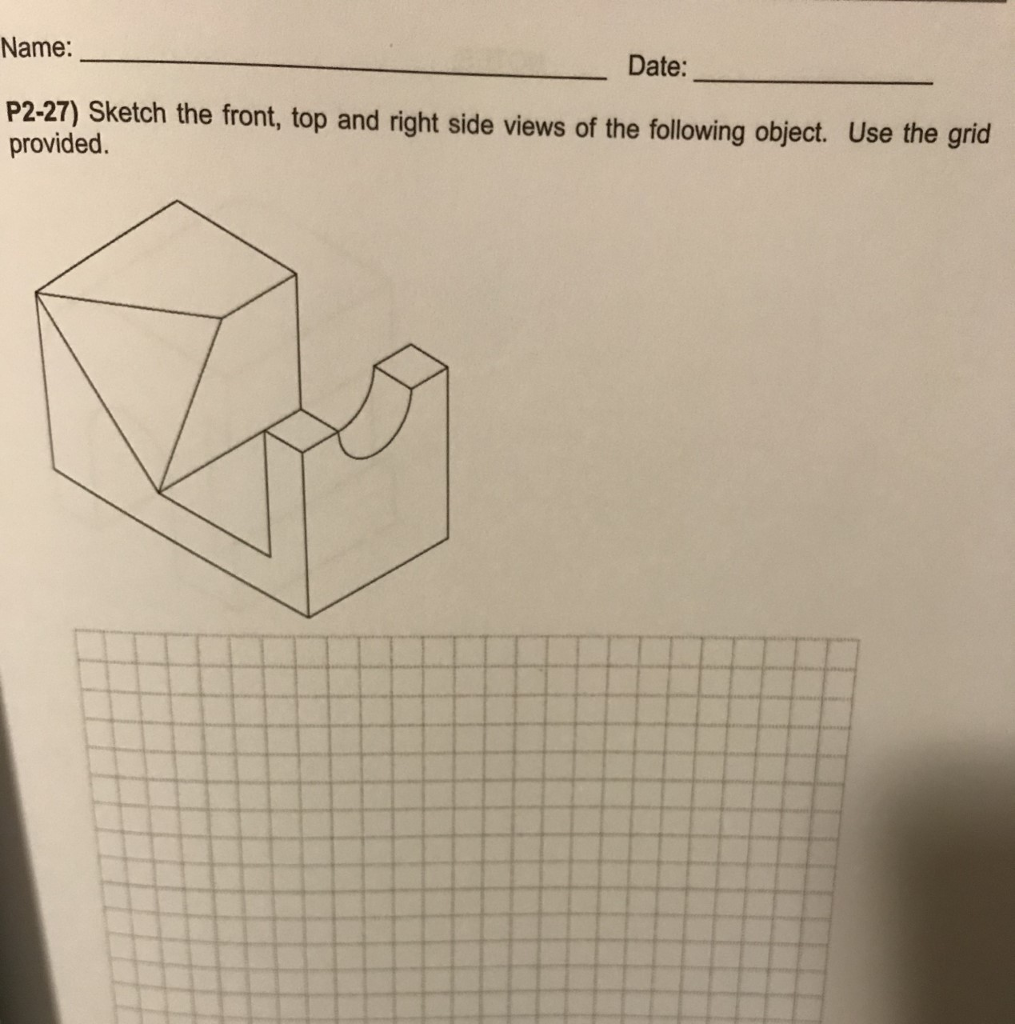 Solved P2-27) Sketch the front, top, and right side views of | Chegg.com
