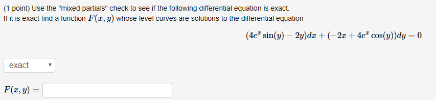 Solved (1 point) Use the "mixed partials" check to see if | Chegg.com