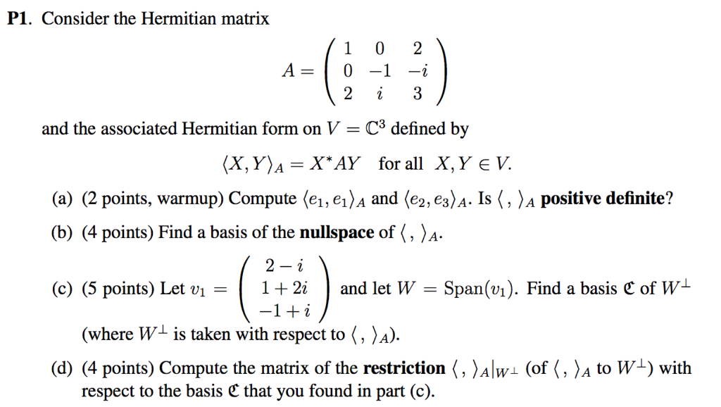 Solved P1, Consider the Hermitian matrix A= 0-1-i 2 and the | Chegg.com