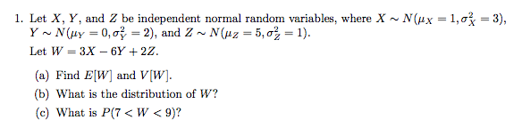 Solved Let X, Y, and Z be independent normal random | Chegg.com