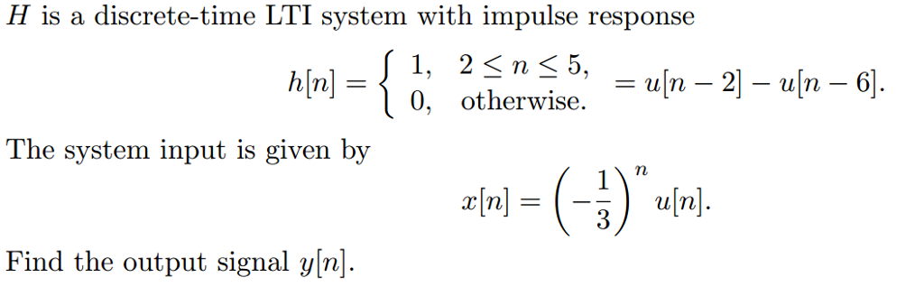 Solved H is a discrete-time LTI system with impulse response | Chegg.com