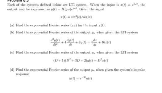 Solved Each of the systems defined below are LTI system. | Chegg.com