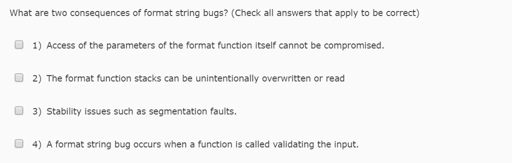Solved What Are Two Consequences Of Format String Bugs 2900