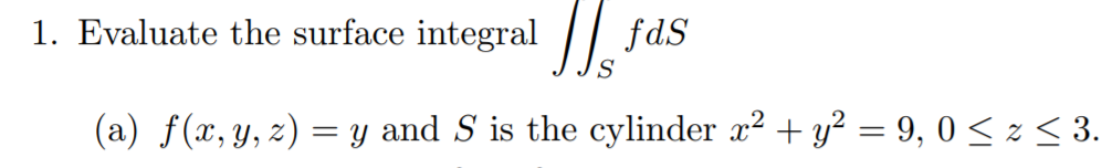 Solved Evaluate the surface integral double integral_S f dS | Chegg.com