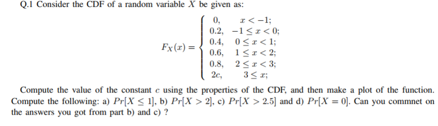 Solved Q.1 Consider the CDF of a random variable X be given | Chegg.com