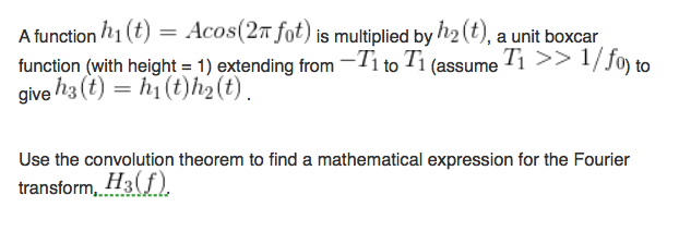 Solved A function h_1(t) = A cos(2pif_0t) is multiplied by | Chegg.com