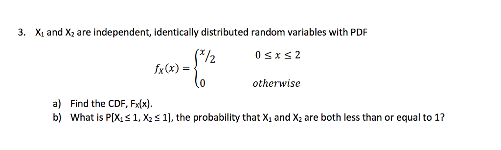 X_1 and X_2 are independent, identically distributed | Chegg.com X_1 and X_2 are independent, identically distributed | Chegg.com