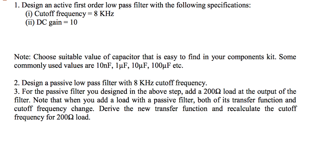 Solved 1. Design an active first order low pass filter with | Chegg.com