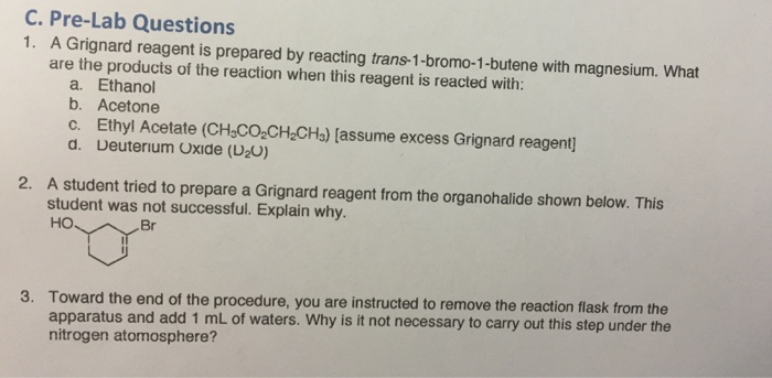Solved C. Pre-Lab Questions 1. A Grignard reagent is | Chegg.com
