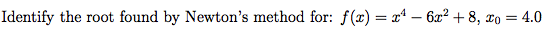 Solved Write a program to implement Newton’s method for a | Chegg.com