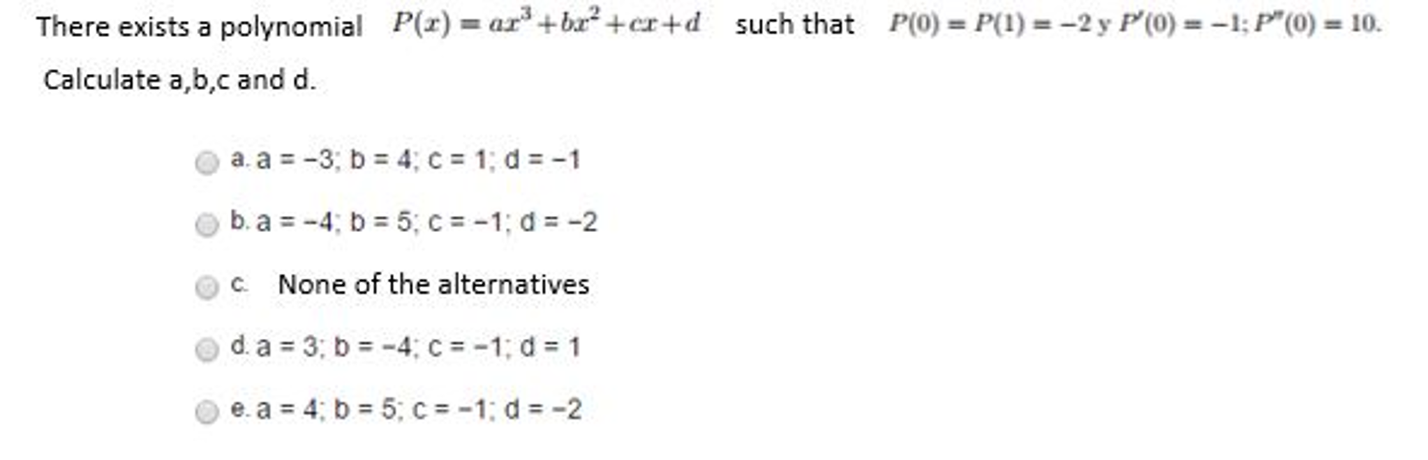 Solved There exists a polynomial P(x) = ax^3 + bx^2 +cx +d | Chegg.com