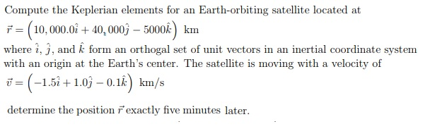 Solved Compute the Keplerian elements for an Earth-orbiting | Chegg.com