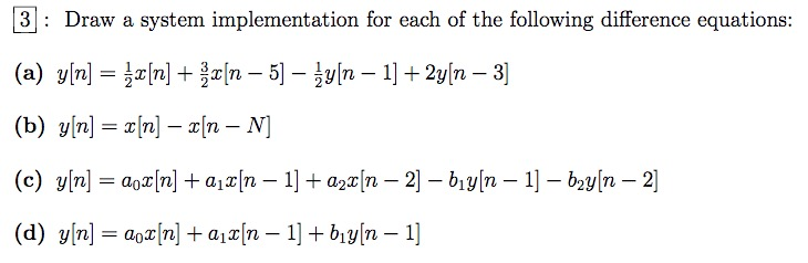 Solved 3: Draw a system implementation for each of the | Chegg.com