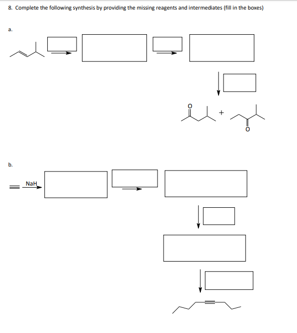Solved 8. Complete the following synthesis by providing the | Chegg.com