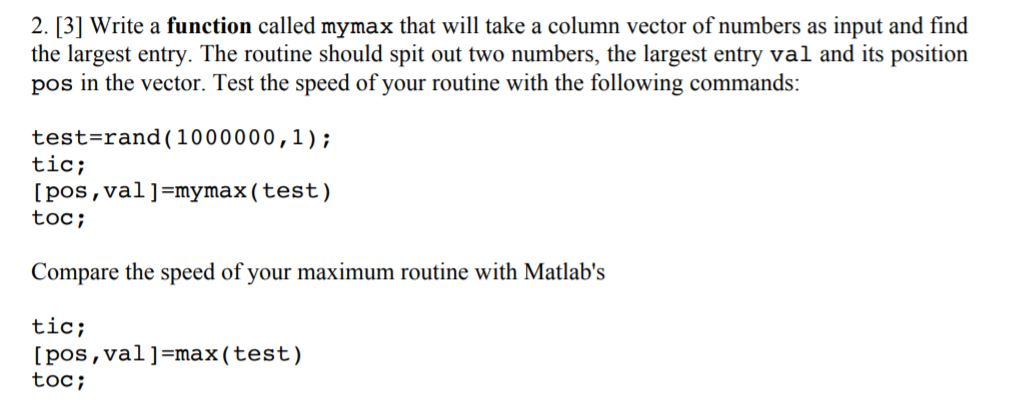Solved 2. [3] Write a function called mymax that will take a | Chegg.com