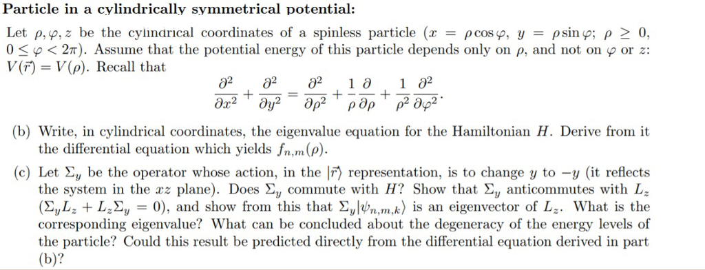 Solved Particle in a cylindrically symmetrical potential: | Chegg.com