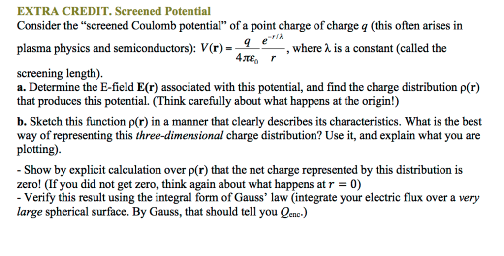 Solved : V(r) = q eria EXTRA CREDIT. Screened Potential | Chegg.com