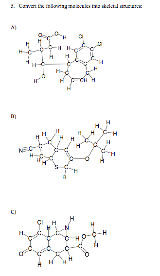 Solved Convert the following molecules into skeletal | Chegg.com