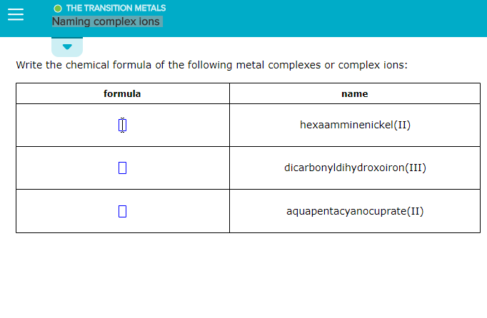 Solved O THE TRANSITION METALS Naming complex ions Write the | Chegg.com