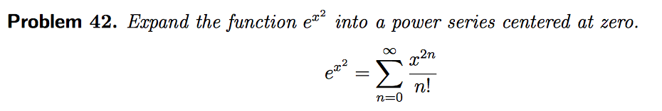 Solved Expand the function e^x^2 into a power series | Chegg.com