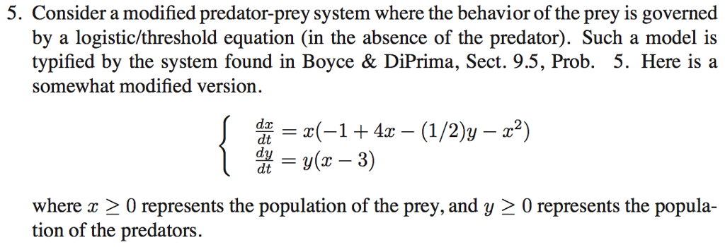 5 Consider A Modified Predator Prey System Where The 