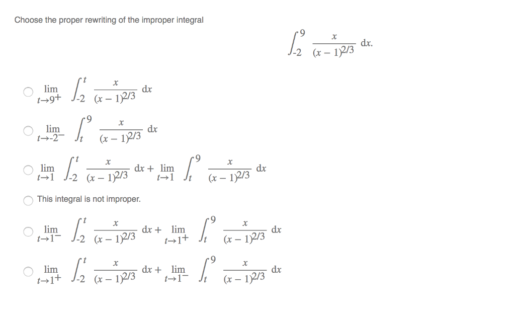 Solved Choose the proper rewriting of the improper integral | Chegg.com
