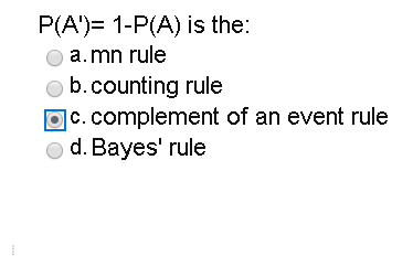 Solved P(A)- 1-P(A) is the: o a.mn rule b.counting rule c. | Chegg.com