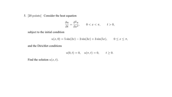 Solved 5 Consider The Heat Equation Subject To The Initial