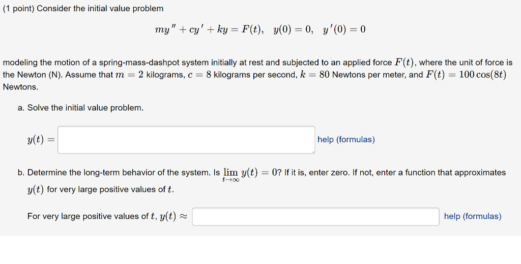 Solved (1 point) Consider the initial value problem modeling | Chegg.com
