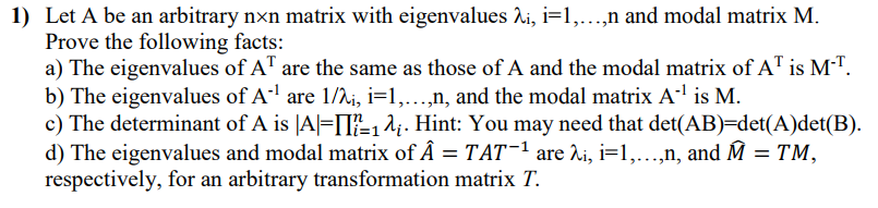 Solved 1) Let A be an arbitrary nxn matrix with eigenvalues | Chegg.com