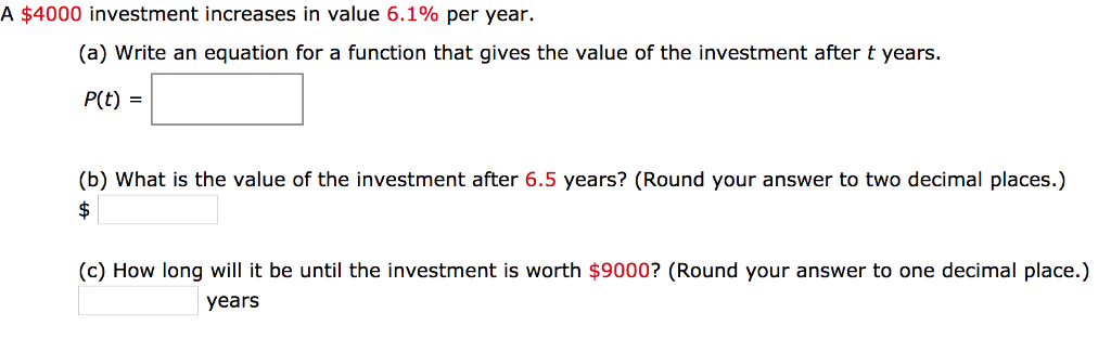 Solved A $4000 investment increases in value 6.1% per year. | Chegg.com