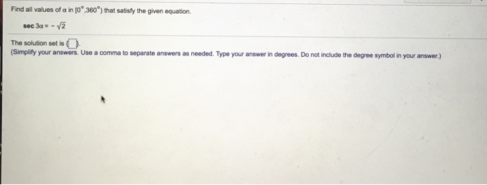 Solved Find the values of in [0 degree, 360 degree] that | Chegg.com