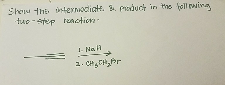 Solved Show the intermediate & Product in the following | Chegg.com
