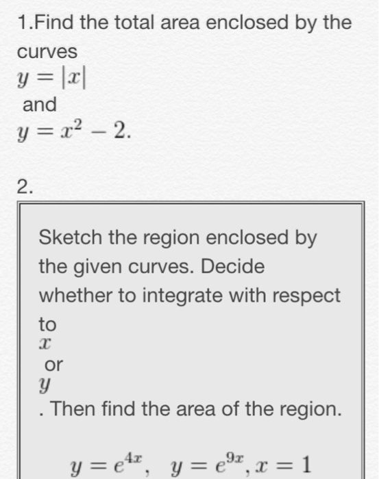 Solved Find the total area enclosed by the curves y=|x| and | Chegg.com