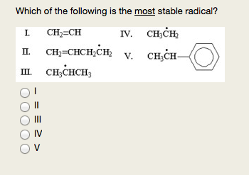 Solved Which of the following is the most stable radical? | Chegg.com