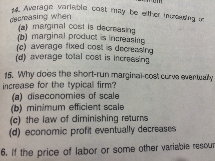 Solved Average variable cost may be decreasing when | Chegg.com